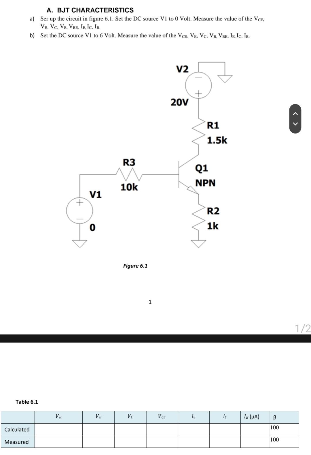 Solved please calculate the values for VB, VC, VE, VCE, IC, | Chegg.com Solved please calculate the values for VB, VC, VE, VCE, IC, | Chegg.com