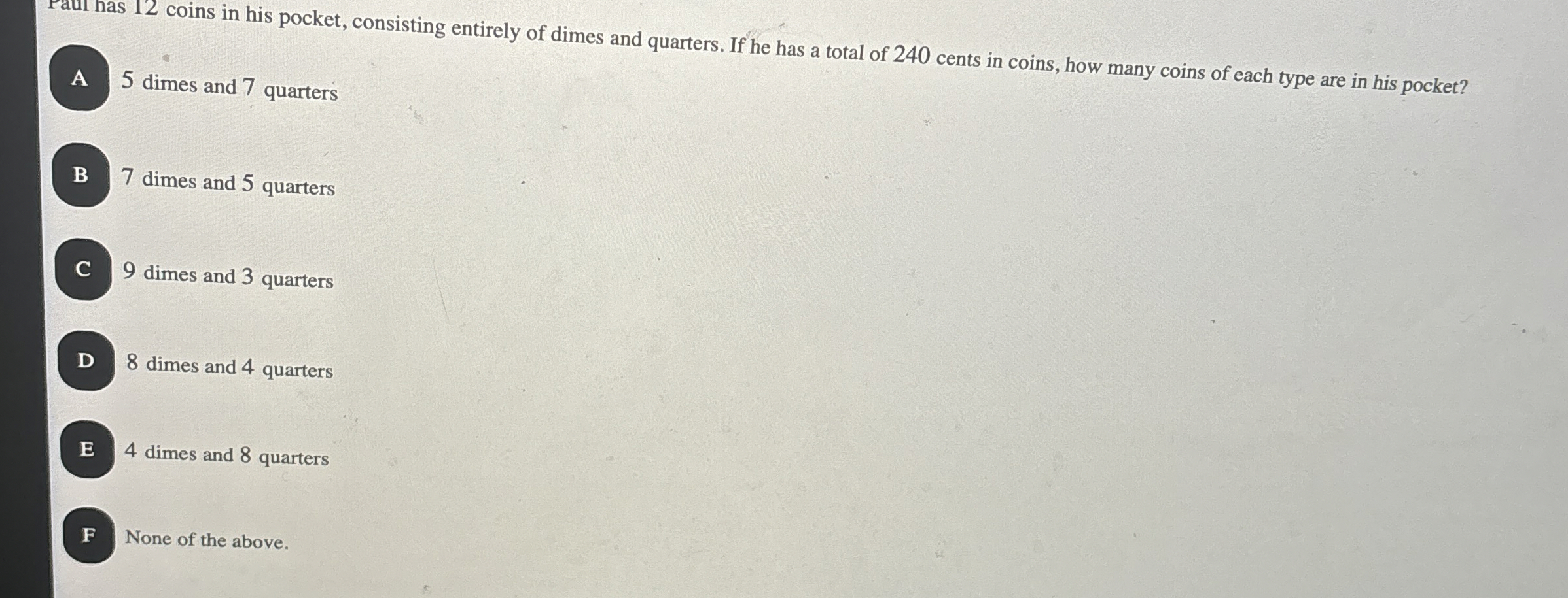 Solved A 5 ﻿dimes and 7 ﻿quarters7 ﻿dimes and 5 ﻿quarters9 | Chegg.com