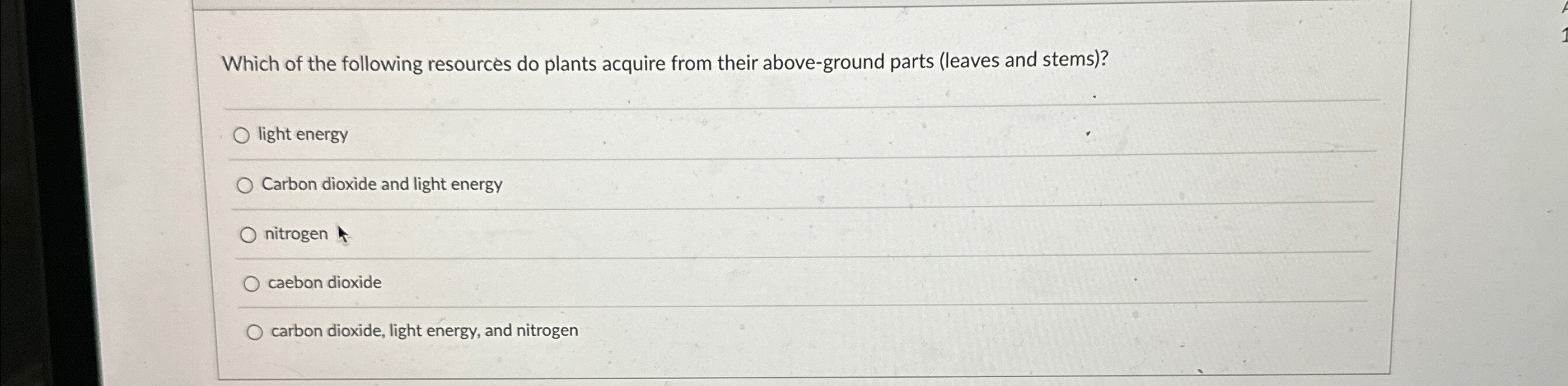 Solved Which of the following resources do plants acquire | Chegg.com