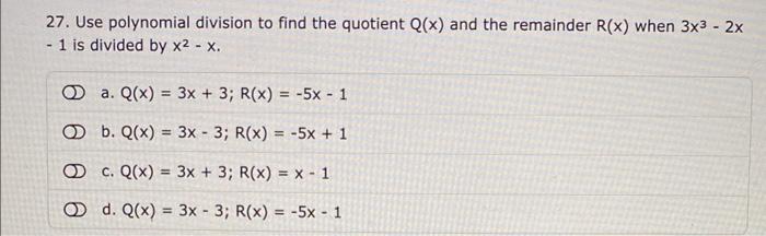 Solved 27. Use polynomial division to find the quotient Q(x) | Chegg.com