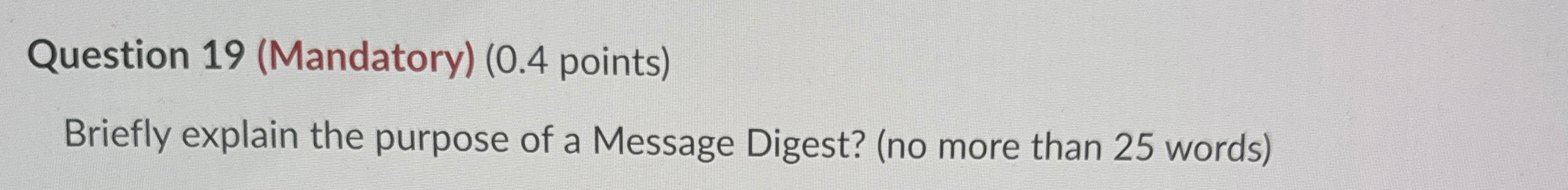 Solved Question 19 (Mandatory) (0.4 ﻿points)Briefly explain | Chegg.com