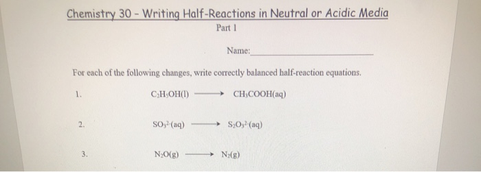 Solved Chemistry 30 - Writing Half-Reactions in Neutral or | Chegg.com