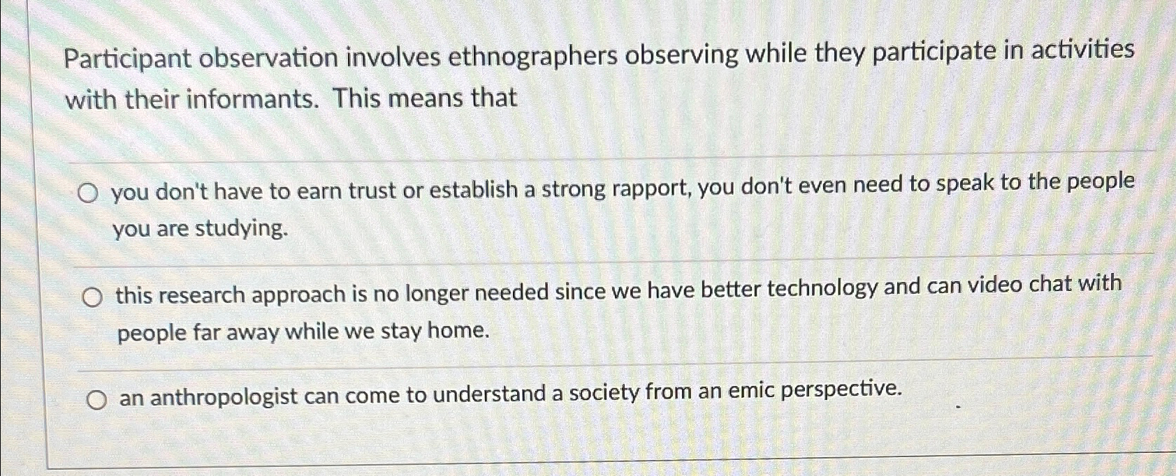 Solved Participant observation involves ethnographers | Chegg.com