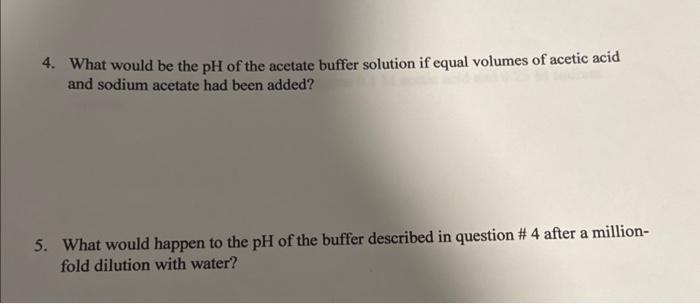 Solved 4. What would be the pH of the acetate buffer | Chegg.com