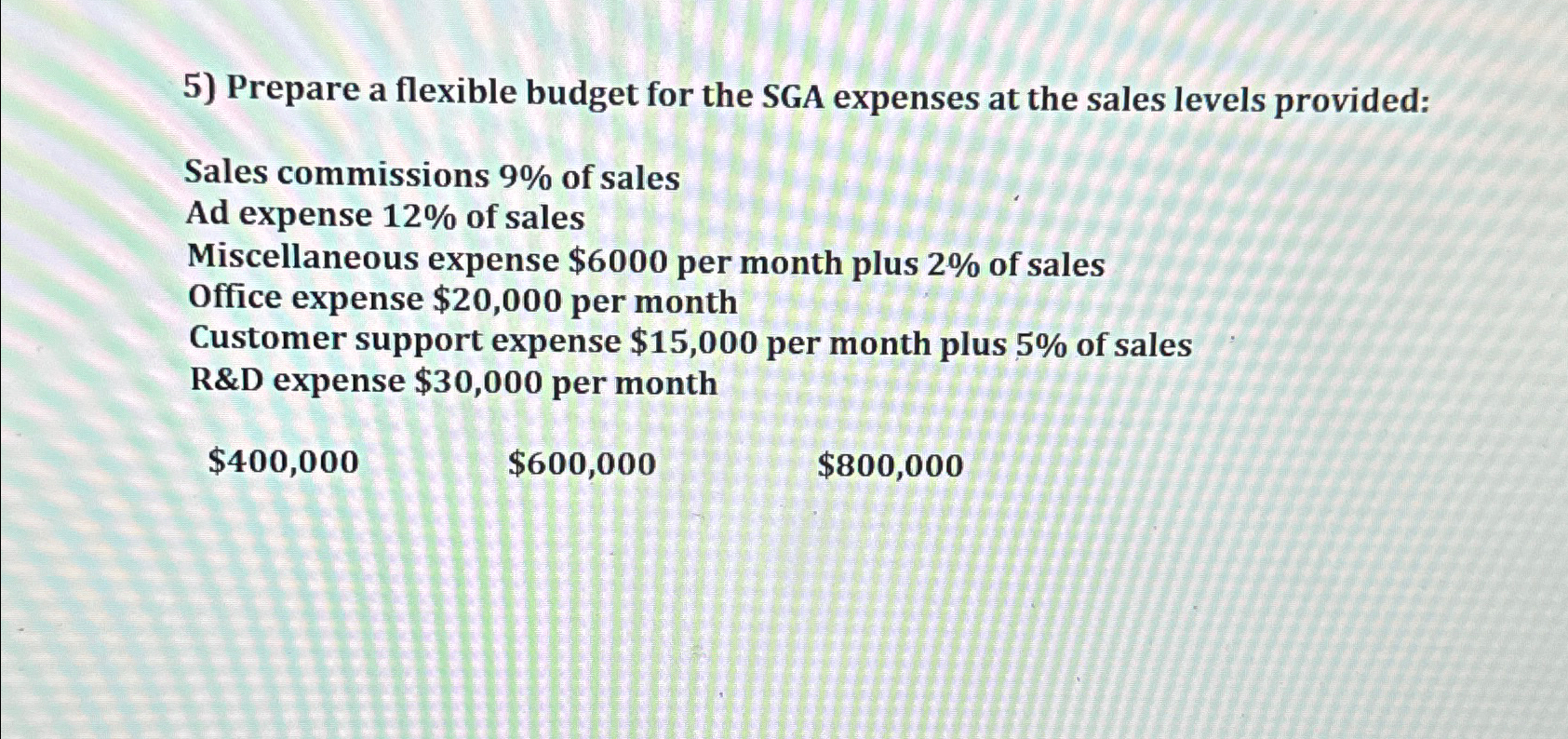 Solved Prepare a flexible budget for the SGA expenses at the | Chegg.com