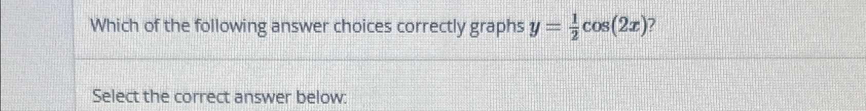 Solved Which of the following answer choices correctly | Chegg.com