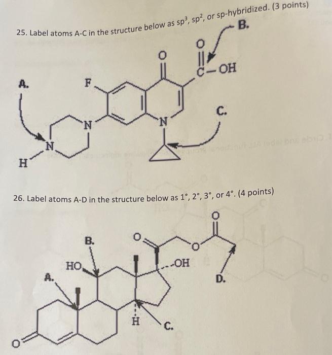 Solved 25. Label atoms A−C in the structure below as | Chegg.com