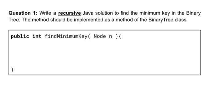 Solved Question 1: Write a recursive Java solution to find | Chegg.com