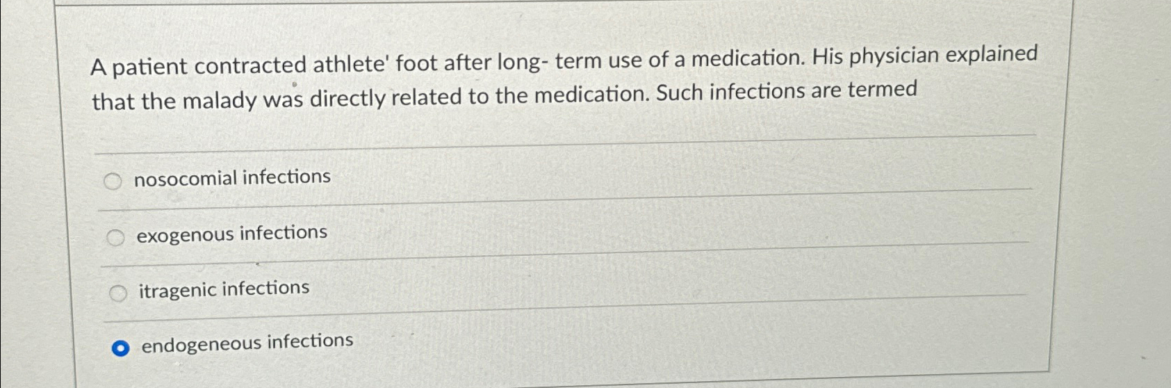 Solved A patient contracted athlete' foot after long- ﻿term | Chegg.com