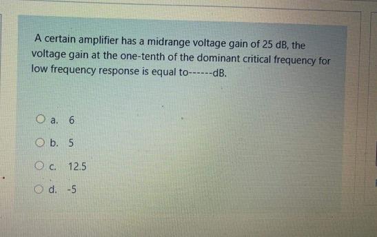 Solved A certain amplifier has a midrange voltage gain of 25 | Chegg.com