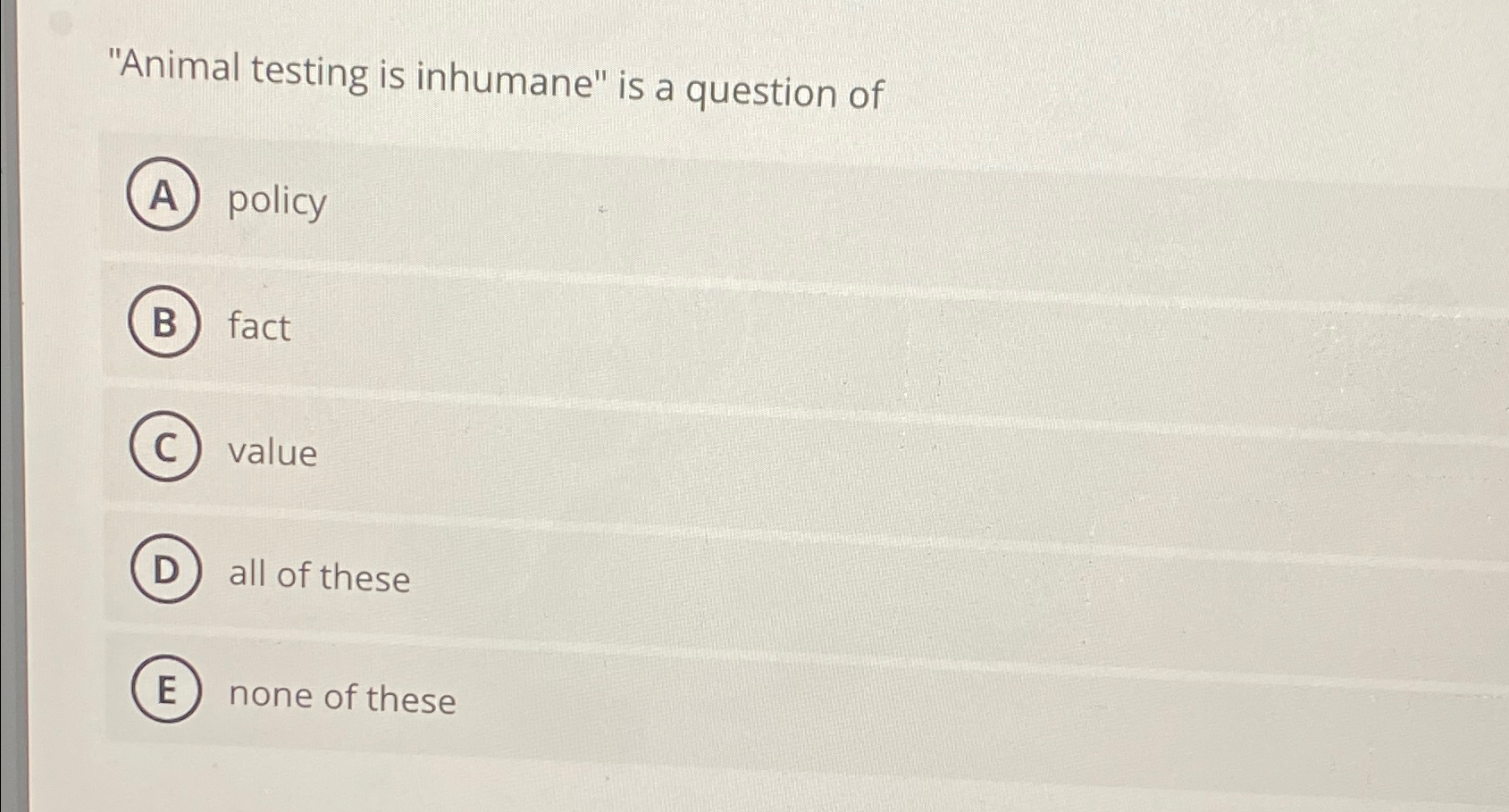 "Animal testing is inhumane" is a question | Chegg.com