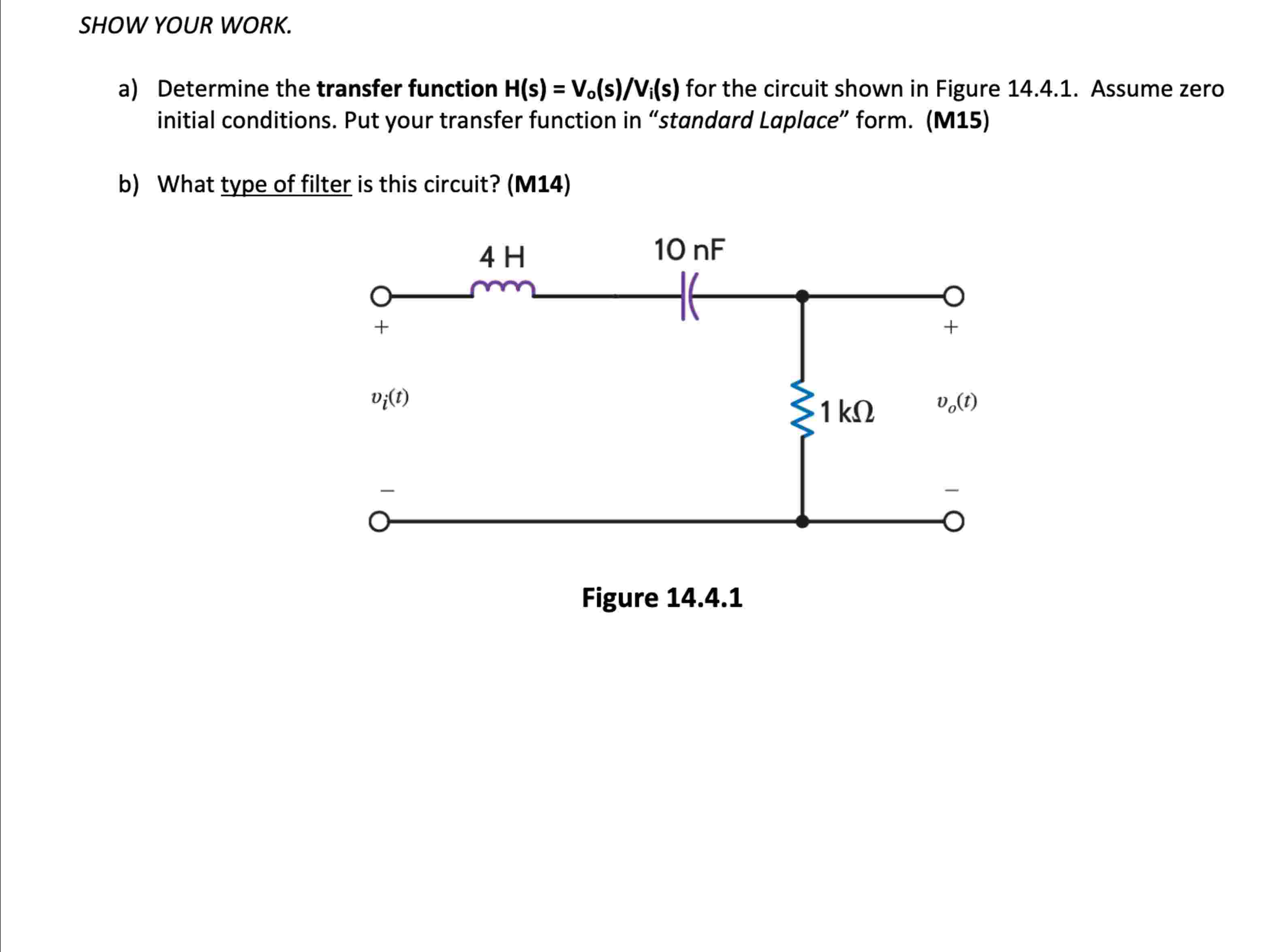Solved SHOW YOUR WORK.aH(s)=VosVi(s) ﻿for the circuit shown | Chegg.com