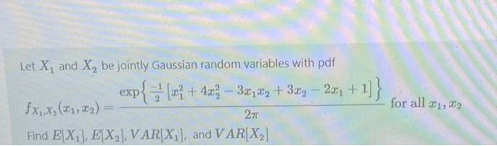 Solved Let X₁ and X₂ be jointly Gaussian random variables | Chegg.com