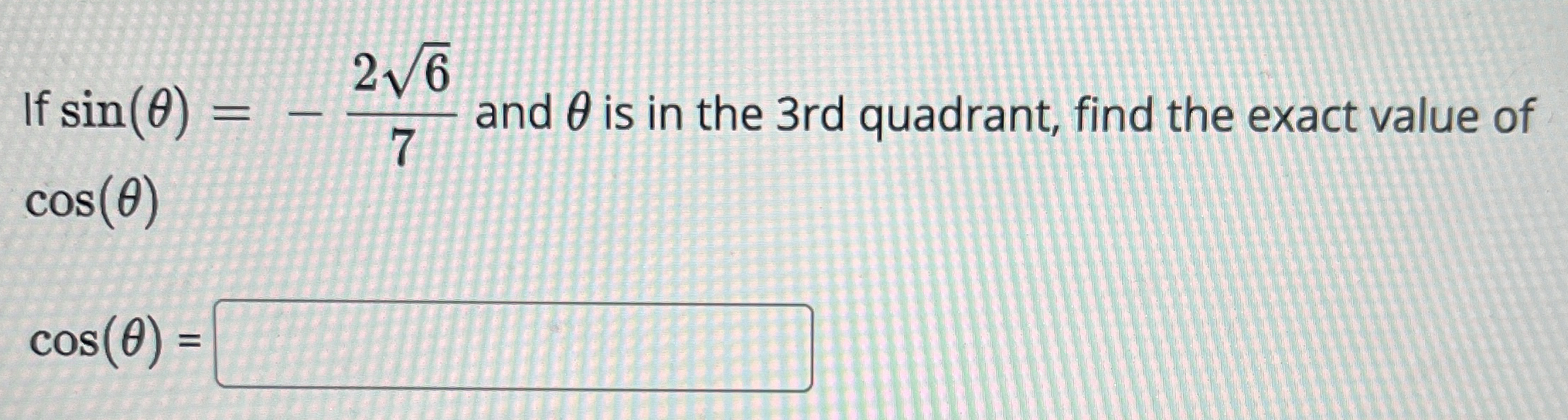 Solved If sin(θ)=-2627 ﻿and θ ﻿is in the 3rd quadrant, find | Chegg.com