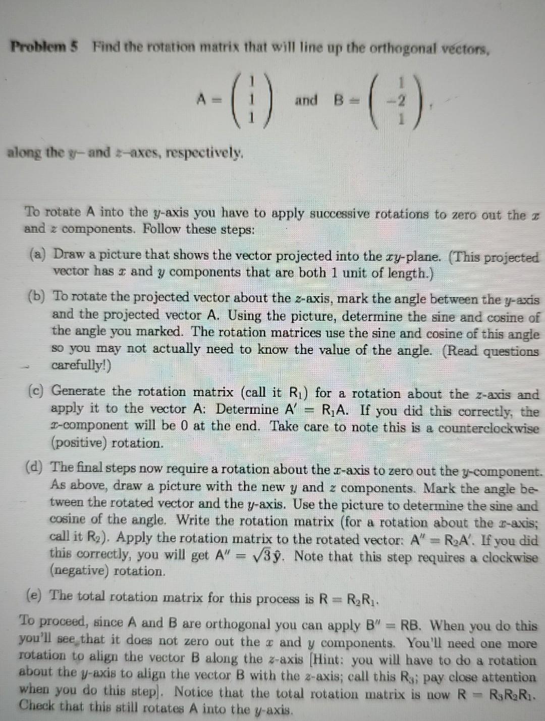 Problem 5 Find the rotation matrix that will line up | Chegg.com