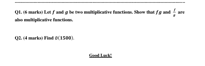 Solved are Q1. (6 marks) Let f and g be two multiplicative | Chegg.com