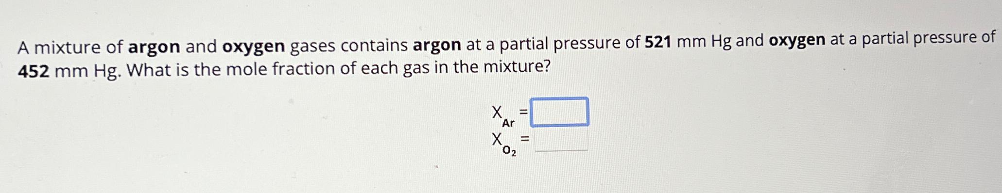 Solved A mixture of argon and oxygen gases contains argon at | Chegg.com