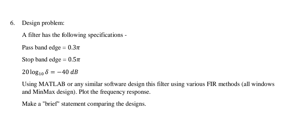 Solved Design problem:A filter has the following | Chegg.com