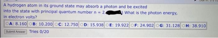 Solved A Hydrogen Atom In Its Ground State May Absorb A