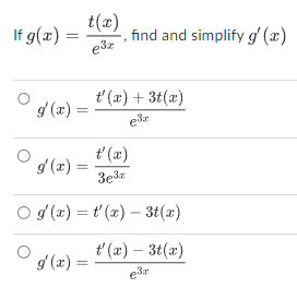 Solved If g(x)=t(x)e3x, ﻿find and simplify | Chegg.com