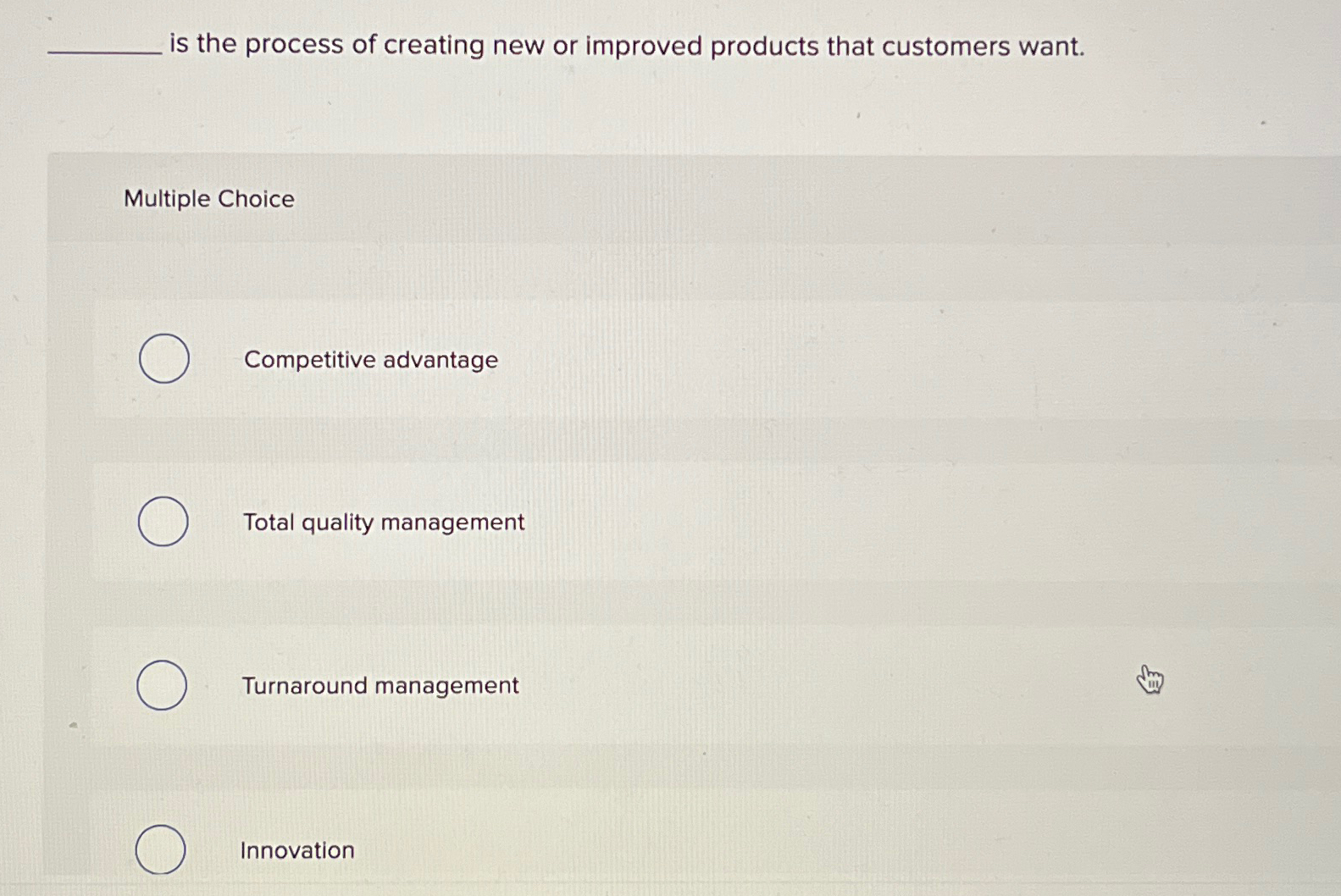 Solved is the process of creating new or improved products | Chegg.com