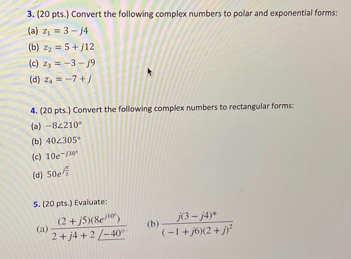 Solved 3. (20 pts.) Convert the following complex numbers to | Chegg.com