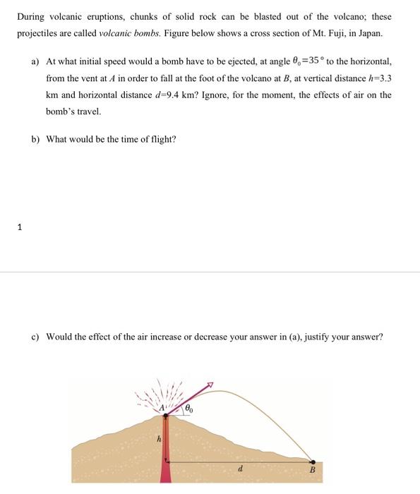 Solved During volcanic eruptions, chunks of solid rock can | Chegg.com