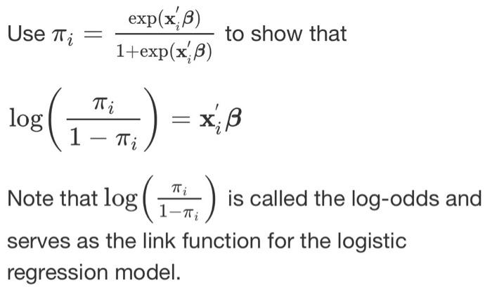 Solved Use πi=1+exp(xi′β)exp(xi′β) to show that | Chegg.com