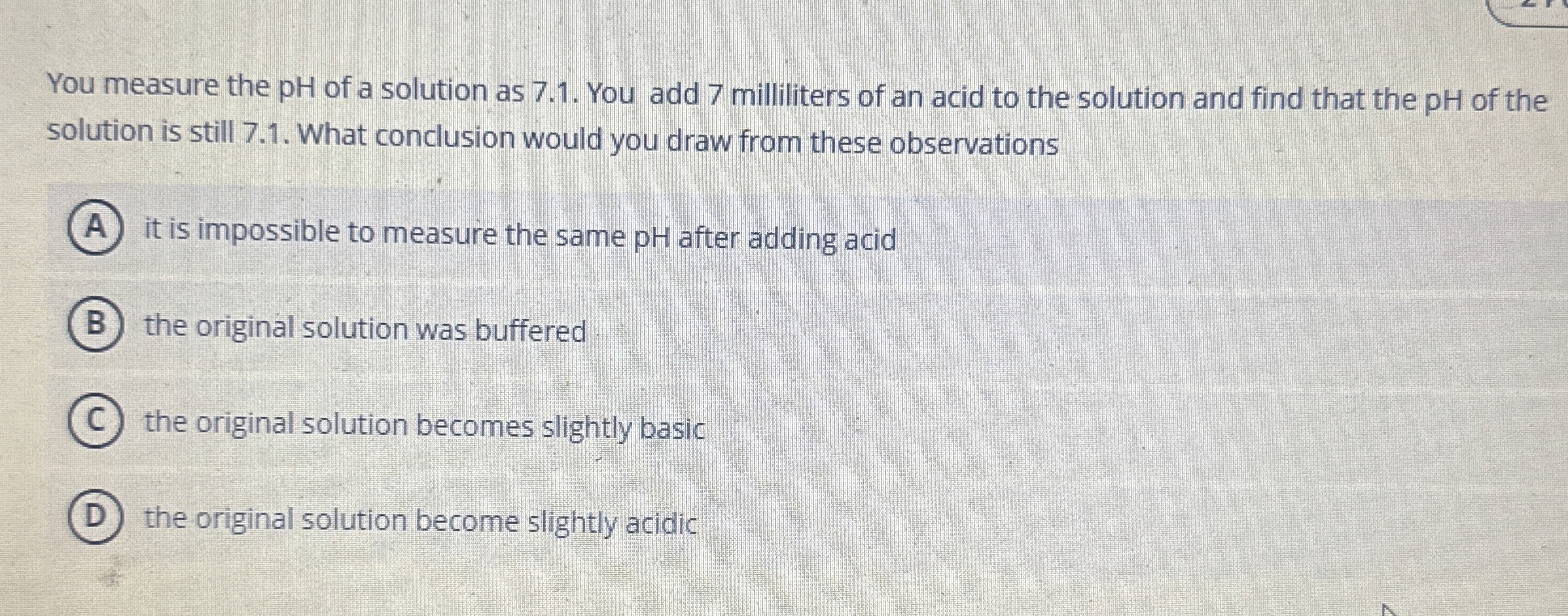 Solved You measure the pH of a solution as 7.1. ﻿You add 7 | Chegg.com