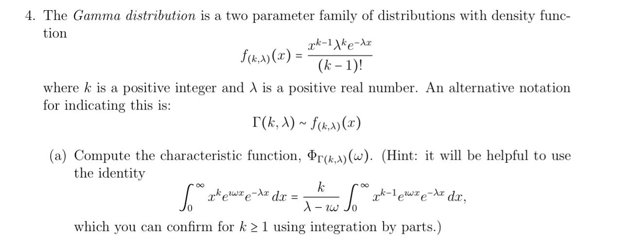 Solved The Gamma distribution is a two parameter family of | Chegg.com