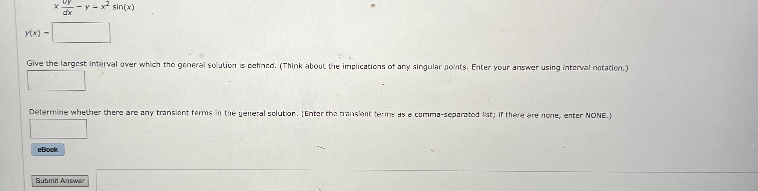 Solved xdydx-y=x2sin(x)y(x)=Give the largest interval over | Chegg.com