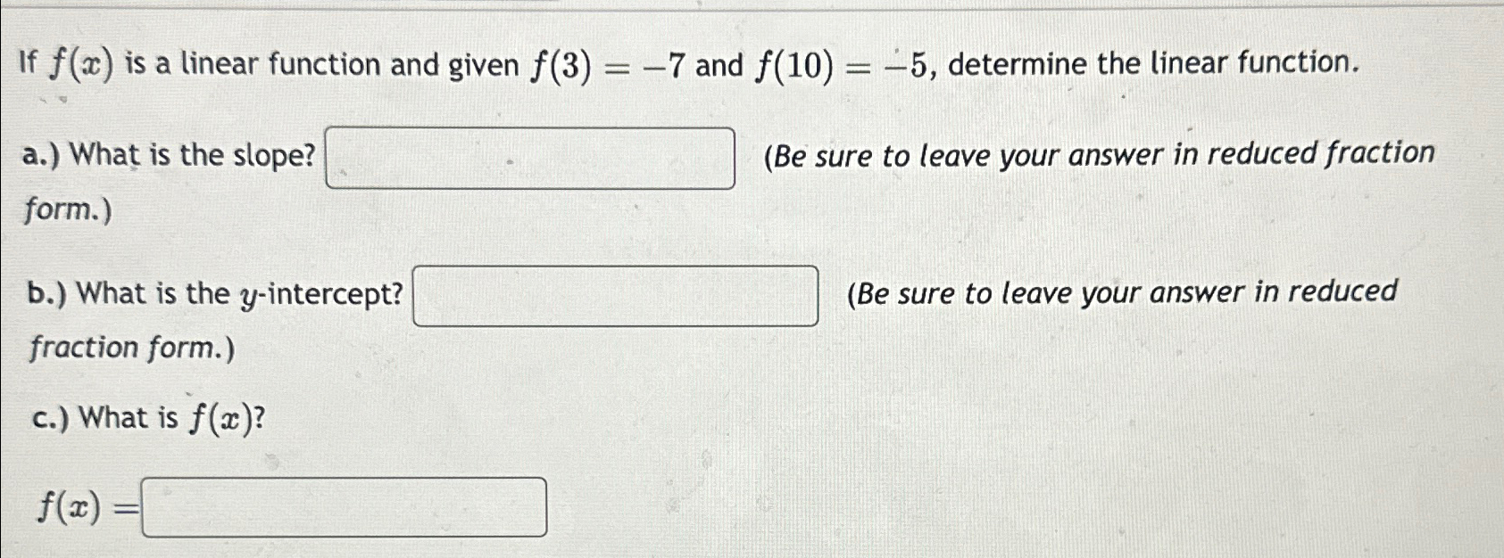 Solved If f(x) ﻿is a linear function and given f(3)=-7 ﻿and | Chegg.com
