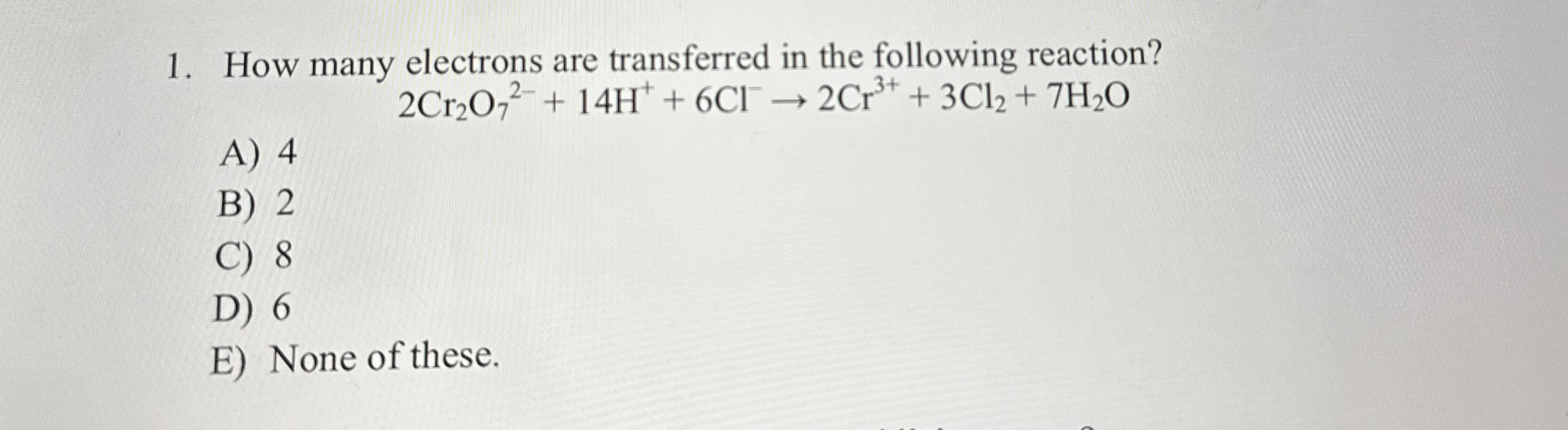 Solved How many electrons are transferred in the following | Chegg.com