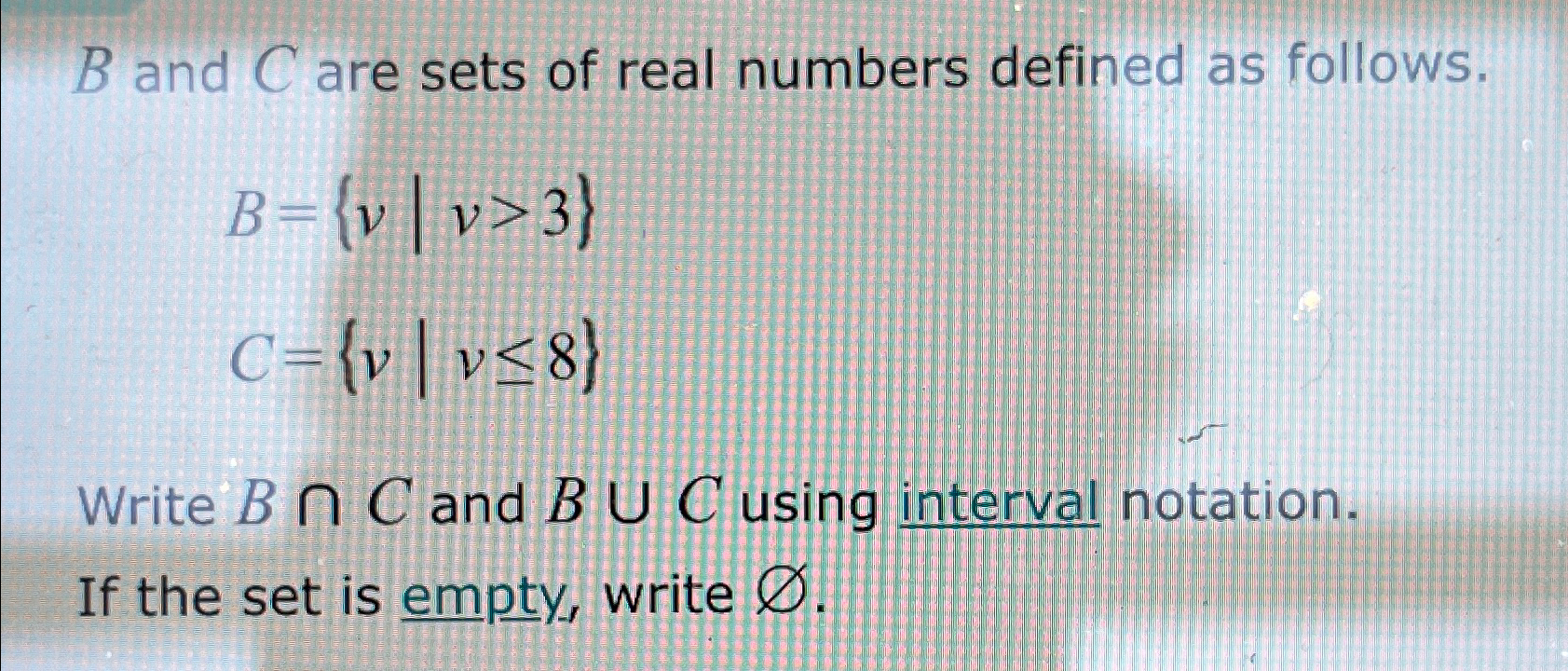 B ﻿and C ﻿are sets of real numbers defined as | Chegg.com