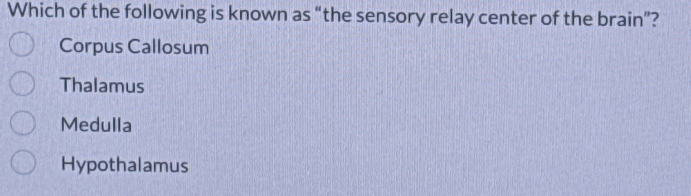 Solved Which of the following is known as "the sensory relay | Chegg.com