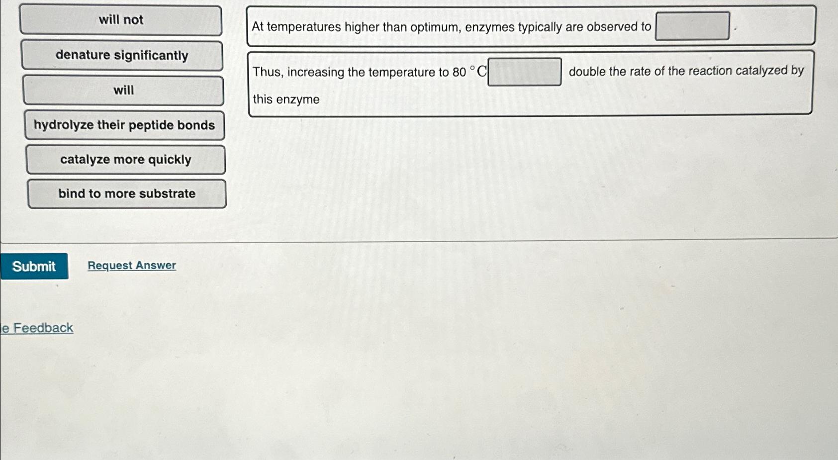 Solved At temperatures higher than optimum, enzymes | Chegg.com