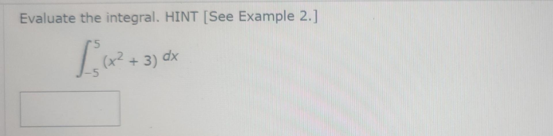 Solved Evaluate the integral. HINT (See Example 2.] [x2) +3) | Chegg.com