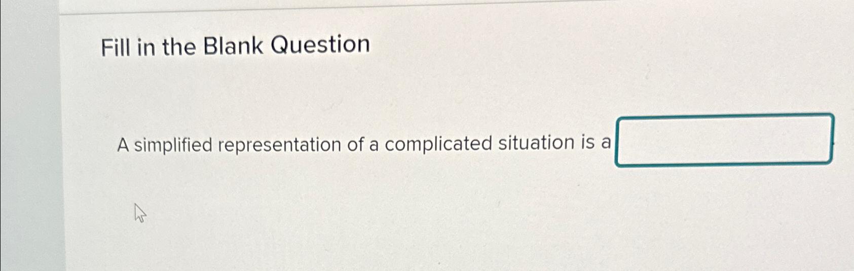 Solved Fill in the Blank QuestionA simplified representation | Chegg.com