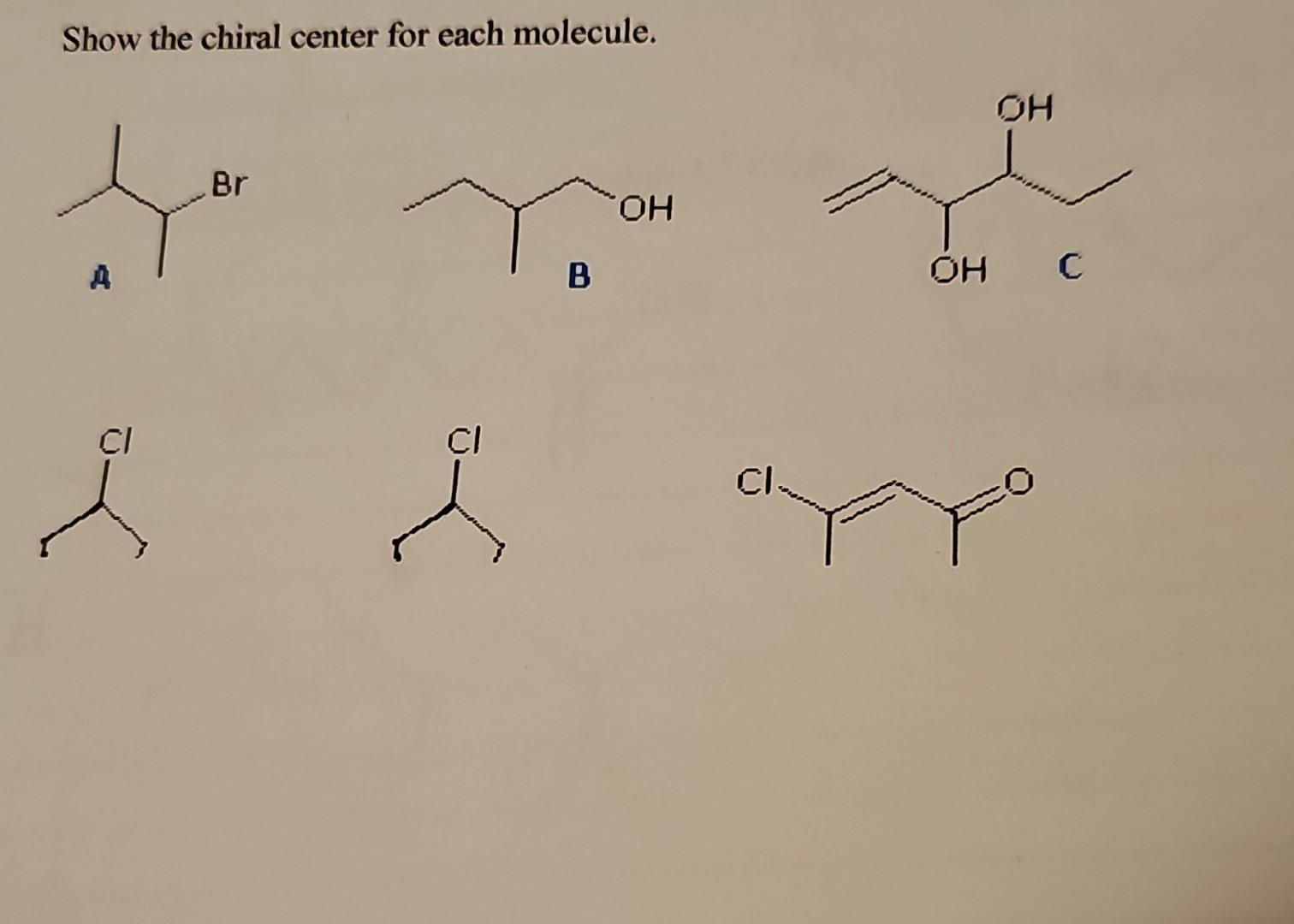 Solved Show the chiral center for each molecule. | Chegg.com