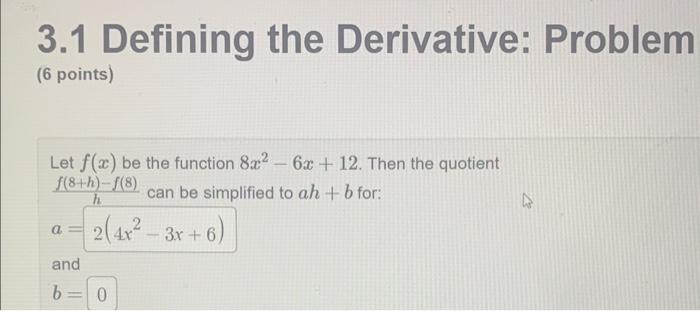 Solved 3.1 Defining the Derivative: Problem (6 points) Let | Chegg.com