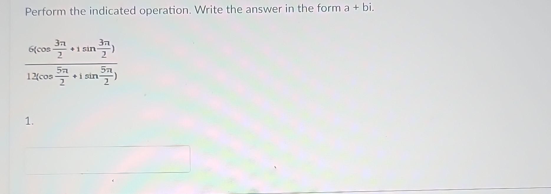 Solved Perform the indicated operation. Write the answer in | Chegg.com