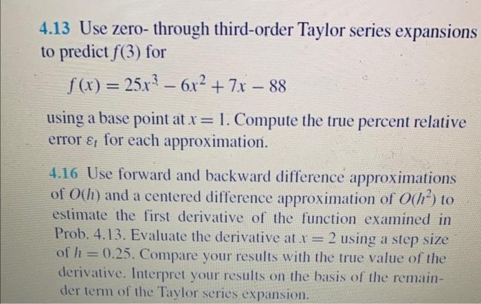 Solved 4.13 Use zero- through third-order Taylor series | Chegg.com