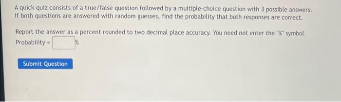 Solved A quick quiz consists of a true/false question | Chegg.com