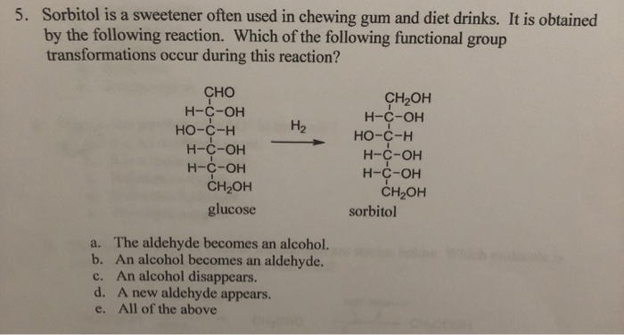 Solved 5. Sorbitol is a sweetener often used in chewing gum | Chegg.com