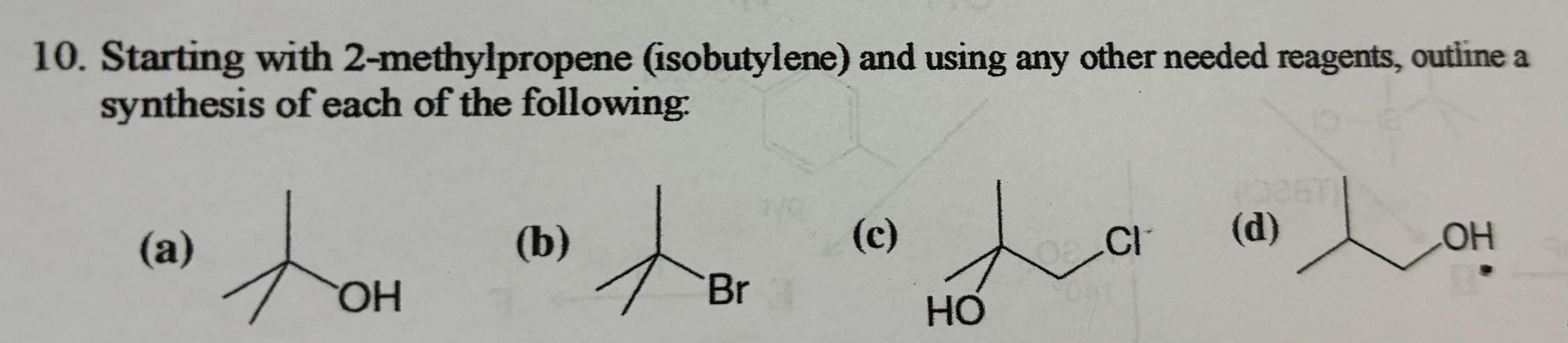 Solved Starting with 2 -methylpropene (isobutylene) ﻿and | Chegg.com