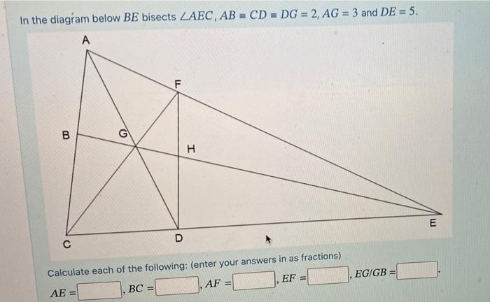 Solved In the diagram below BE bisects ∠AEC,AB=CD=DG=2,AG=3 | Chegg.com