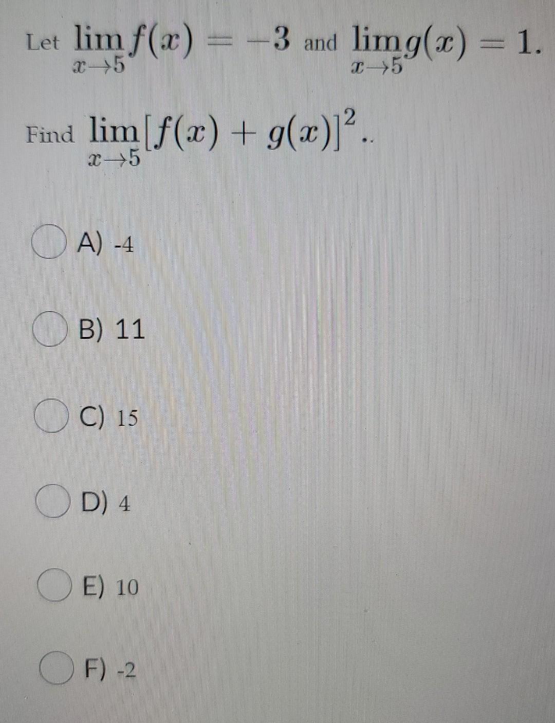 Solved Let limf(x) = -3 and limg(x) = 1. x x I->5 Find | Chegg.com