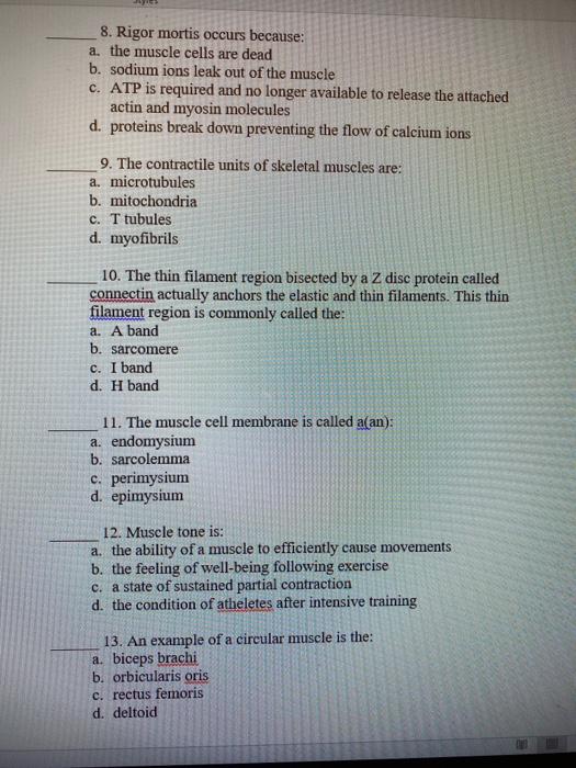 Solved 8. Rigor mortis occurs because: a. the muscle cells | Chegg.com