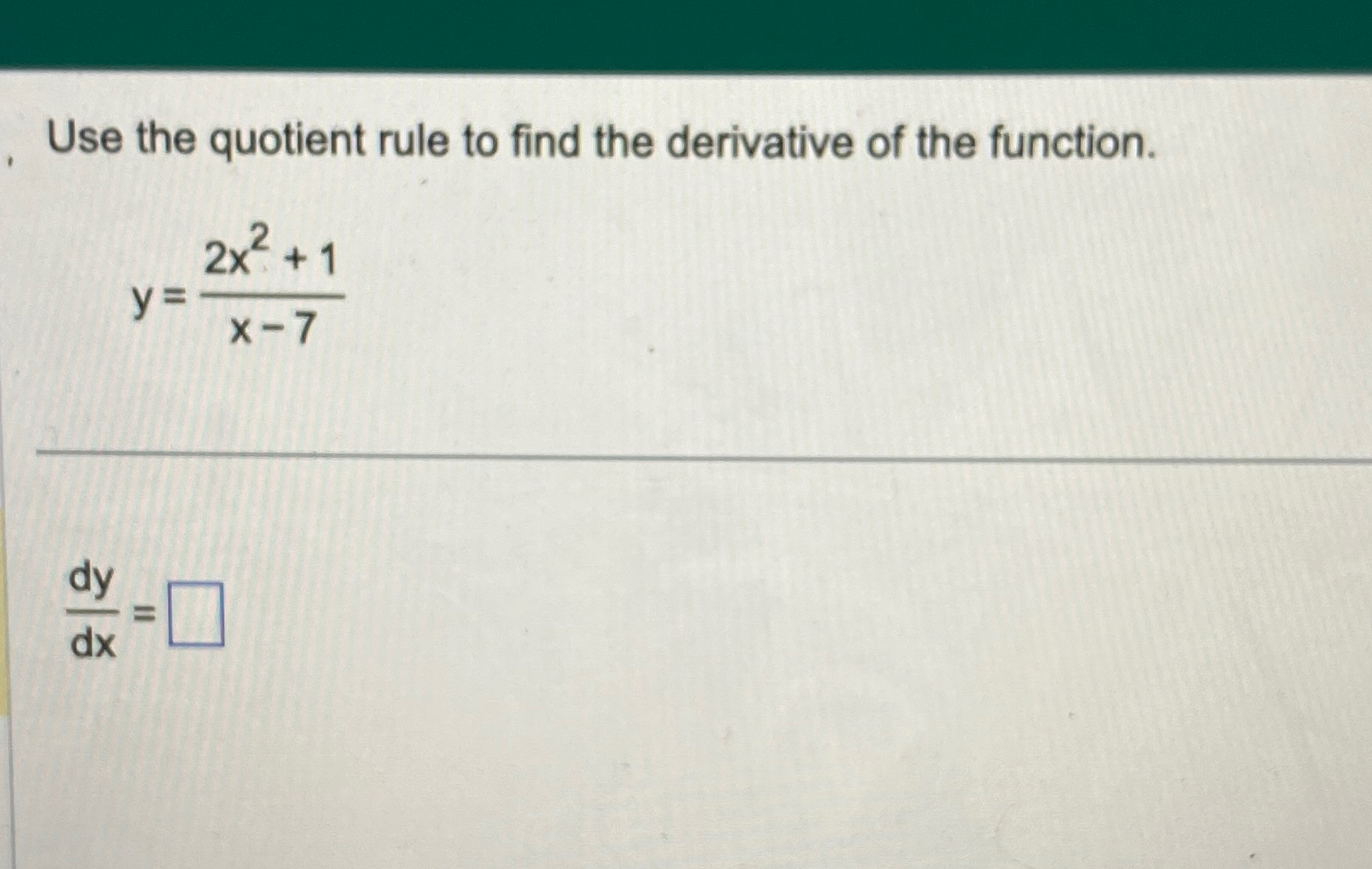 Solved Use the quotient rule to find the derivative of the | Chegg.com