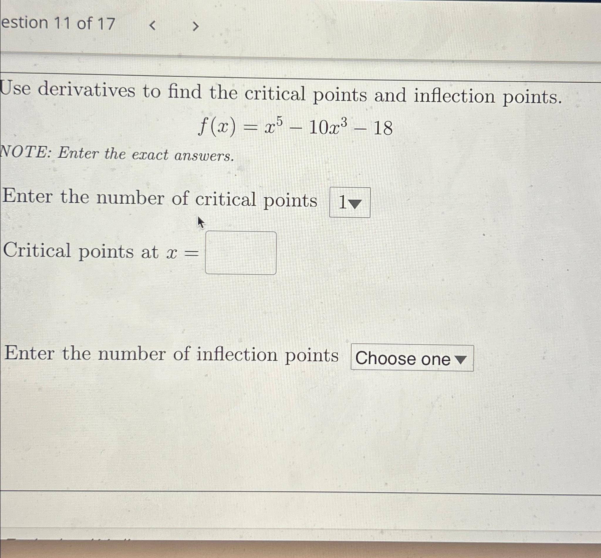 Solved estion 11 ﻿of 17Use derivatives to find the critical | Chegg.com